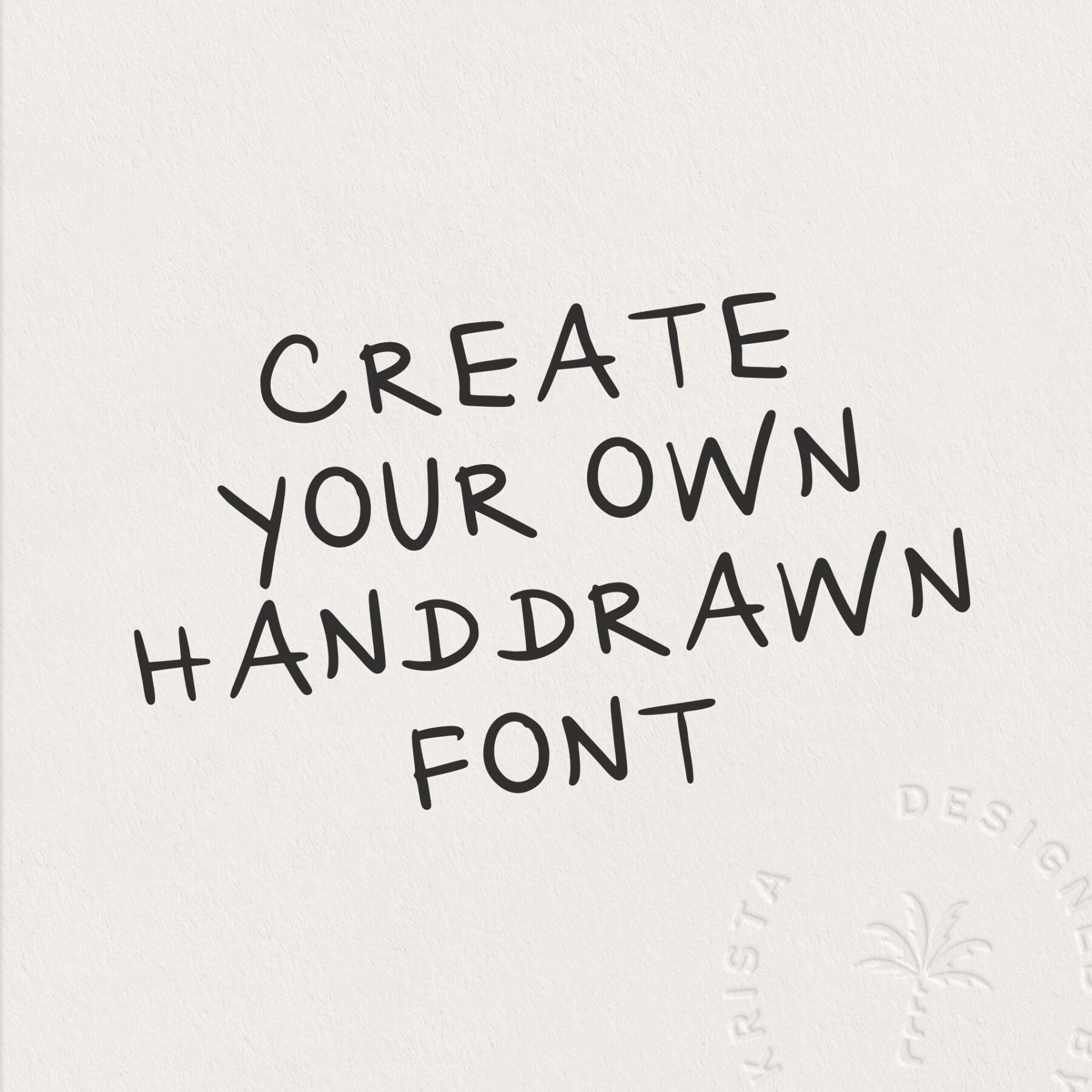 How to Turn Your Handwriting Into a Font | Davey & Krista